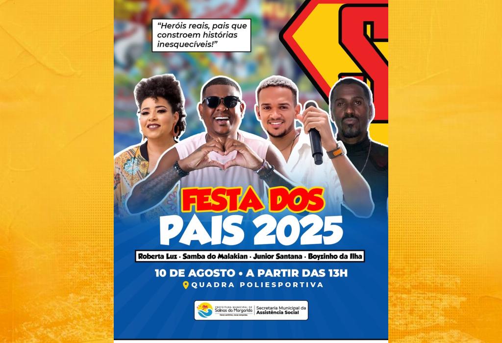 Salinas da Margarida promove Festa dos Pais com música e homenagens ...